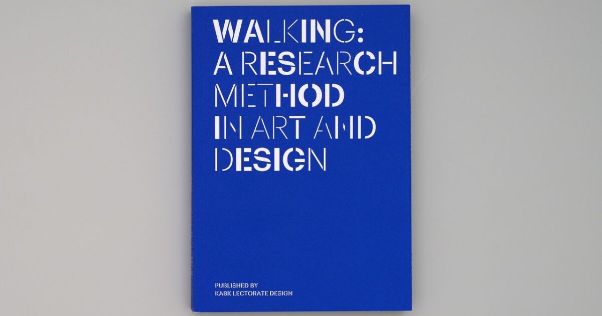 Publication 'Walking A Research Method in Art and Design' | KABK